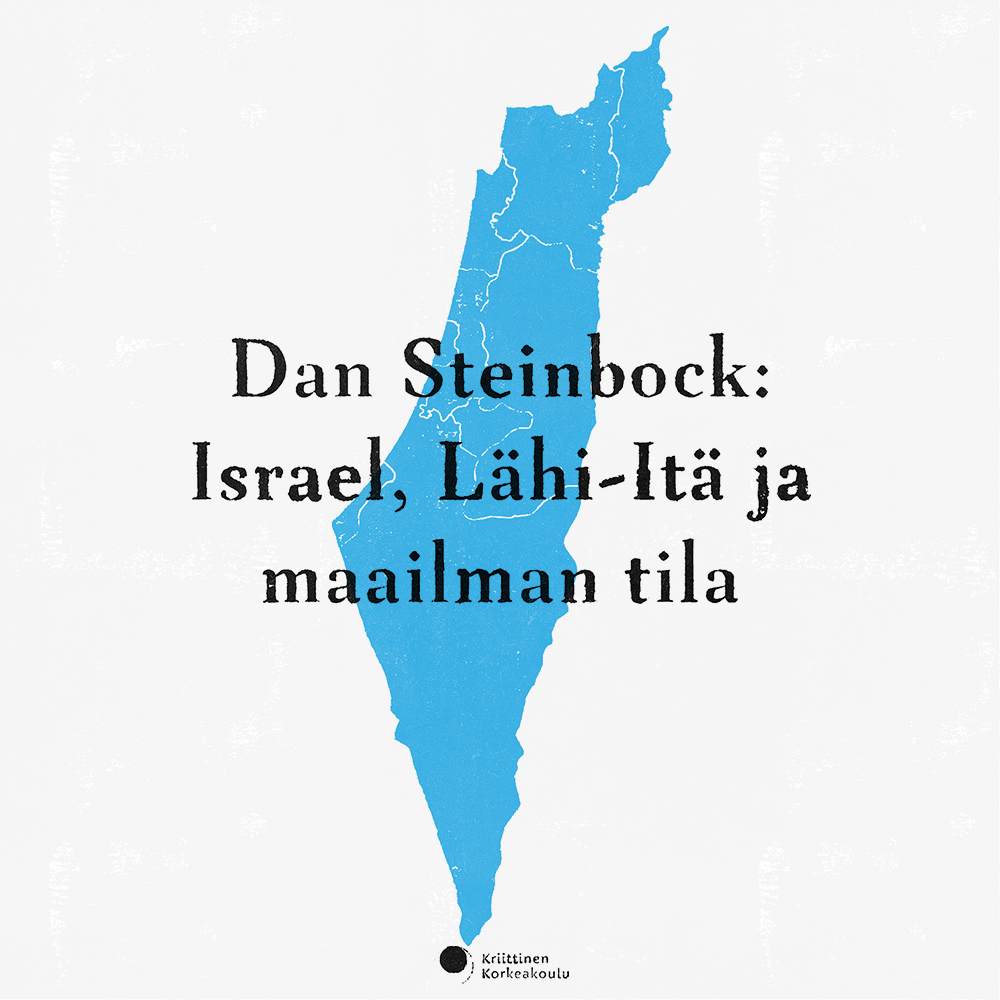 Dan Steinbock: Israel, Lähi-Itä ja maailman tila - Kriittinen ...